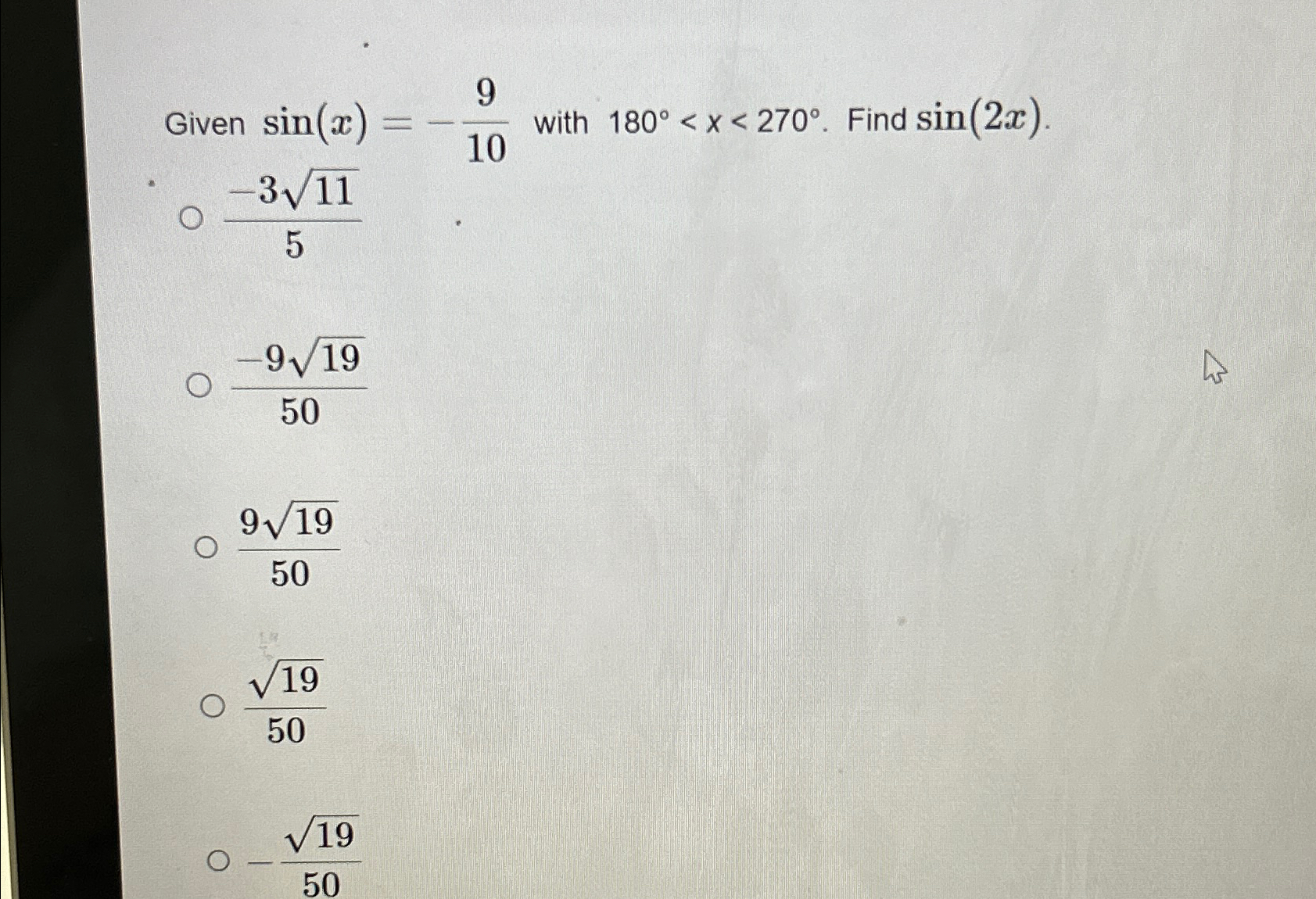 Solved Given sin(x)=-910 ﻿with | Chegg.com