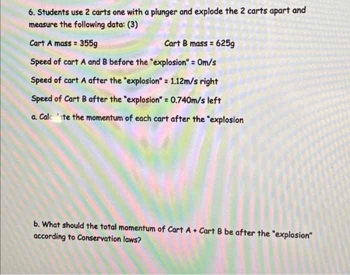 Solved 6. Students use 2 carts one with a plunger and | Chegg.com