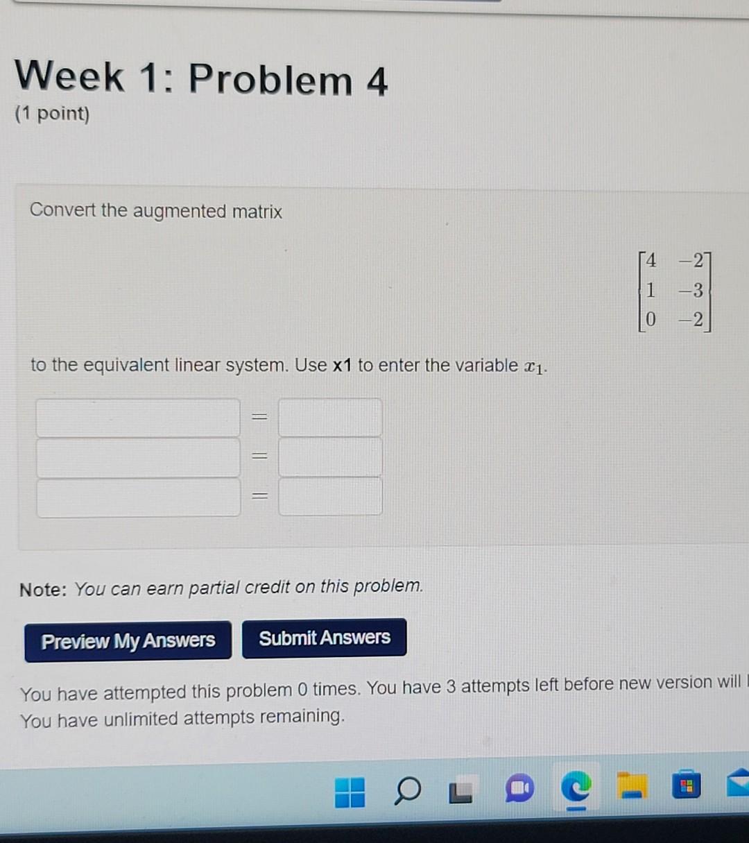Solved Week 1: Problem 4 (1 point) Convert the augmented | Chegg.com