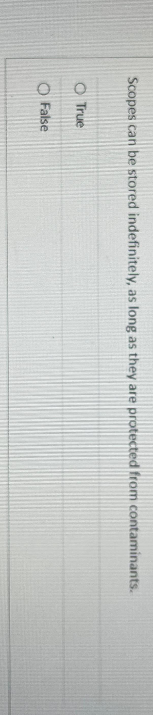 Solved Scopes can be stored indefinitely, as long as they | Chegg.com
