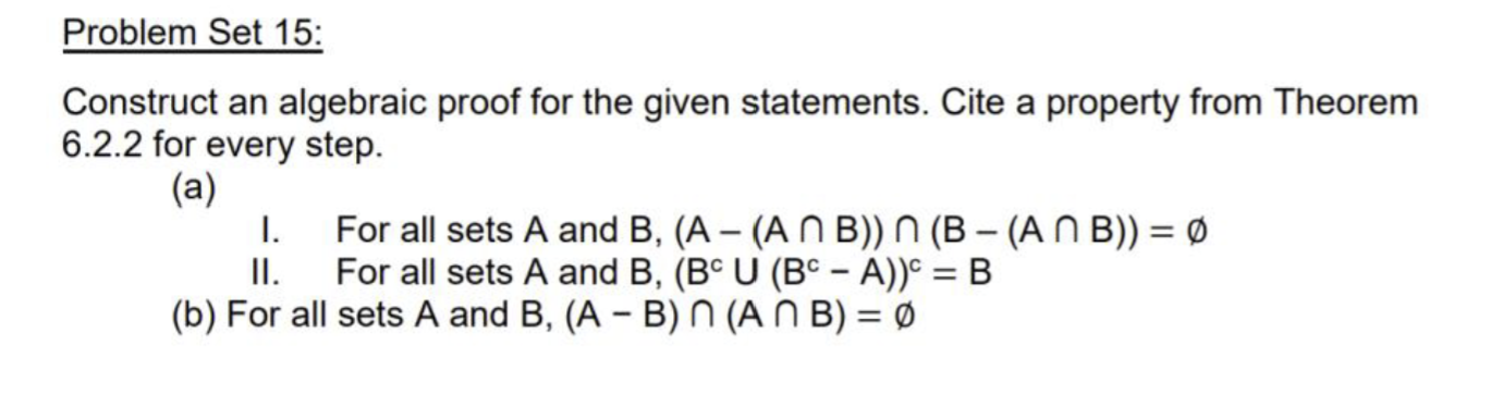 Solved Problem Set 15:Construct an algebraic proof for the | Chegg.com
