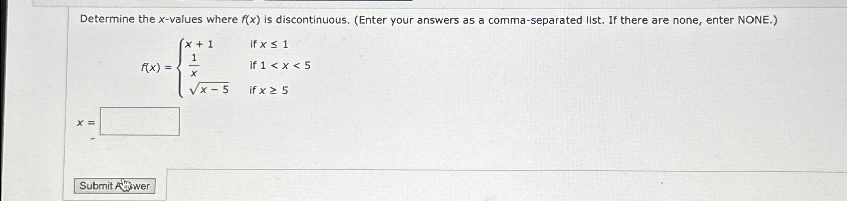 Solved Determine the x-values where f(x) ﻿is discontinuous. | Chegg.com