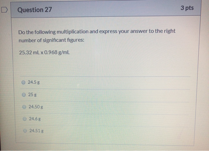 Solved Question 27 3 pts Do the following multiplication and | Chegg.com