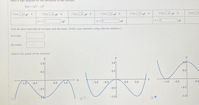 Solved f(x)=(x2−1)2 Find all open intervals of increase a | Chegg.com
