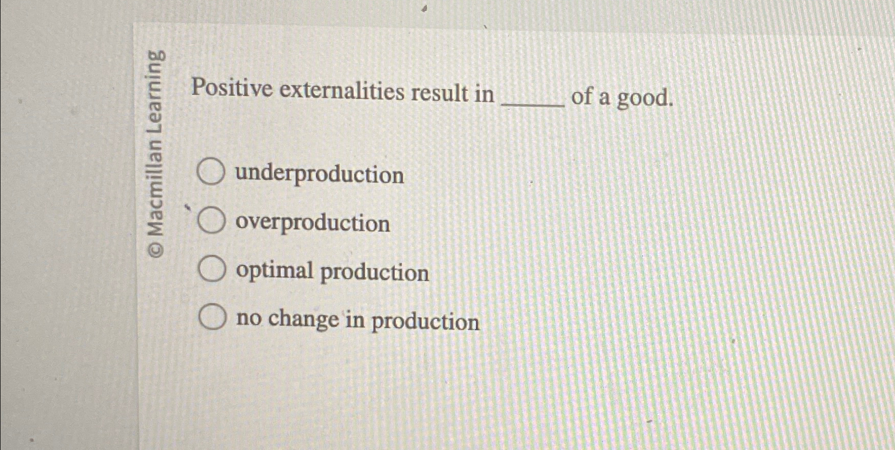Solved Positive externalities result in ﻿of a | Chegg.com