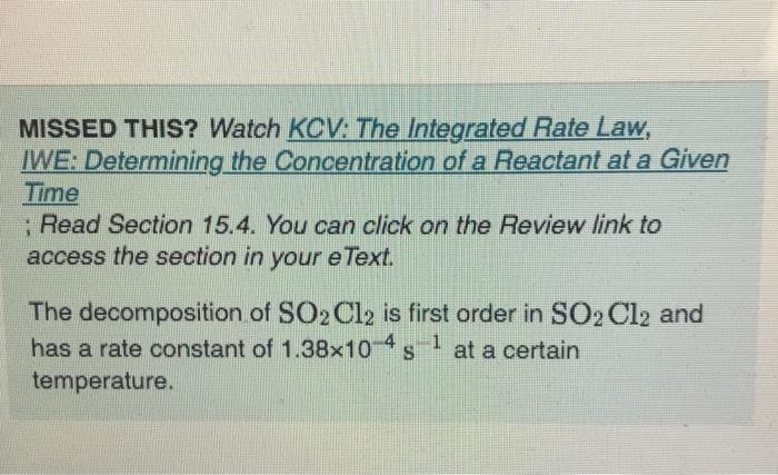 Solved MISSED THIS? Watch KCV: The Integrated Rate Law, IWE: | Chegg.com