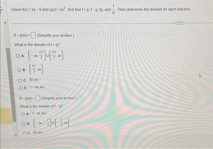 Solved Given f(x)=2x−9 and g(x)=5x2, first find f+g,f−g, fg, | Chegg.com