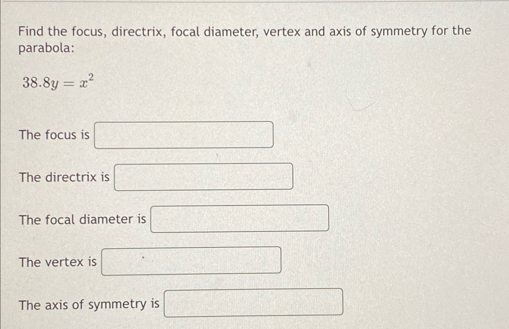 Solved Find the focus, directrix, focal diameter, vertex and | Chegg.com