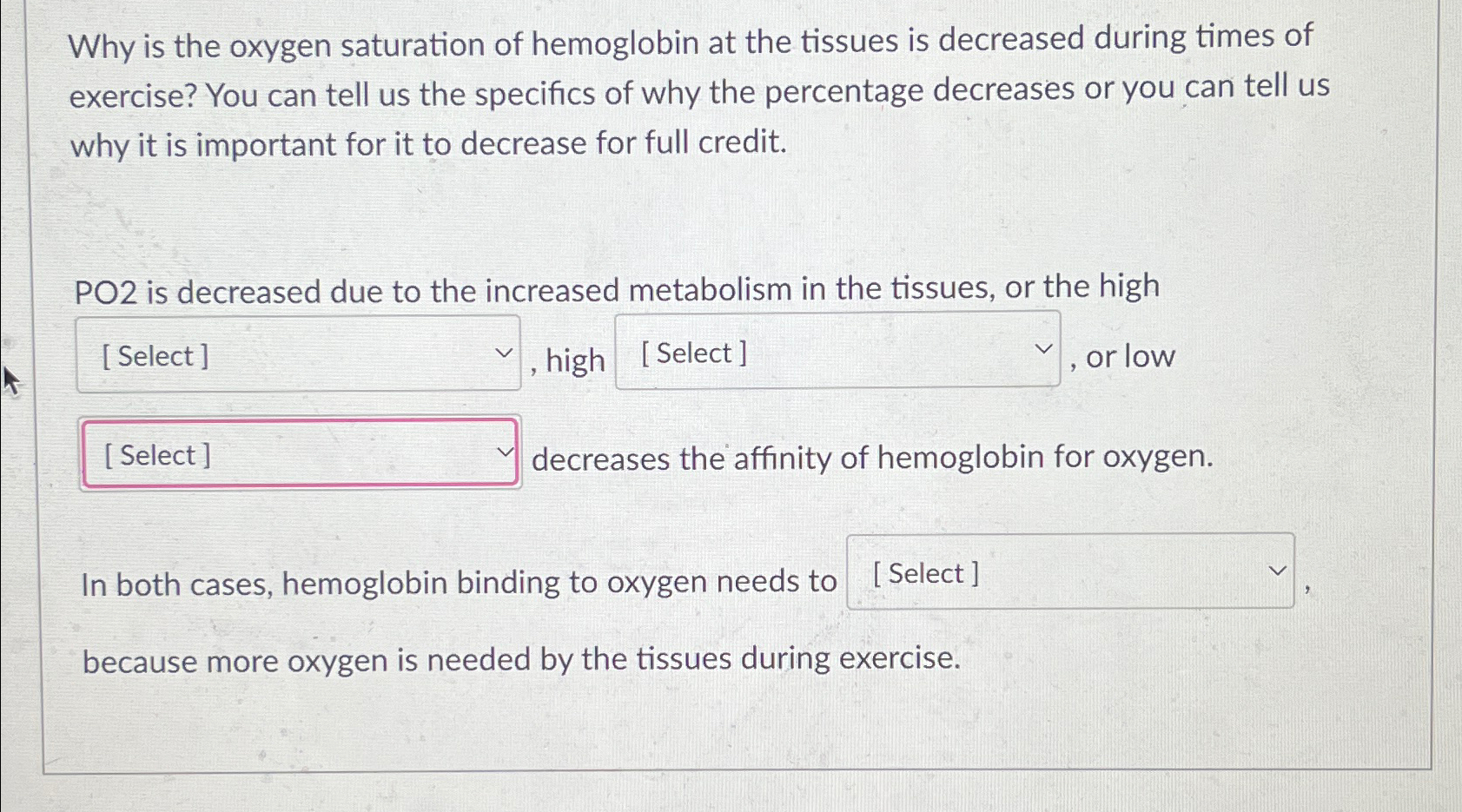 Solved Why is the oxygen saturation of hemoglobin at the | Chegg.com