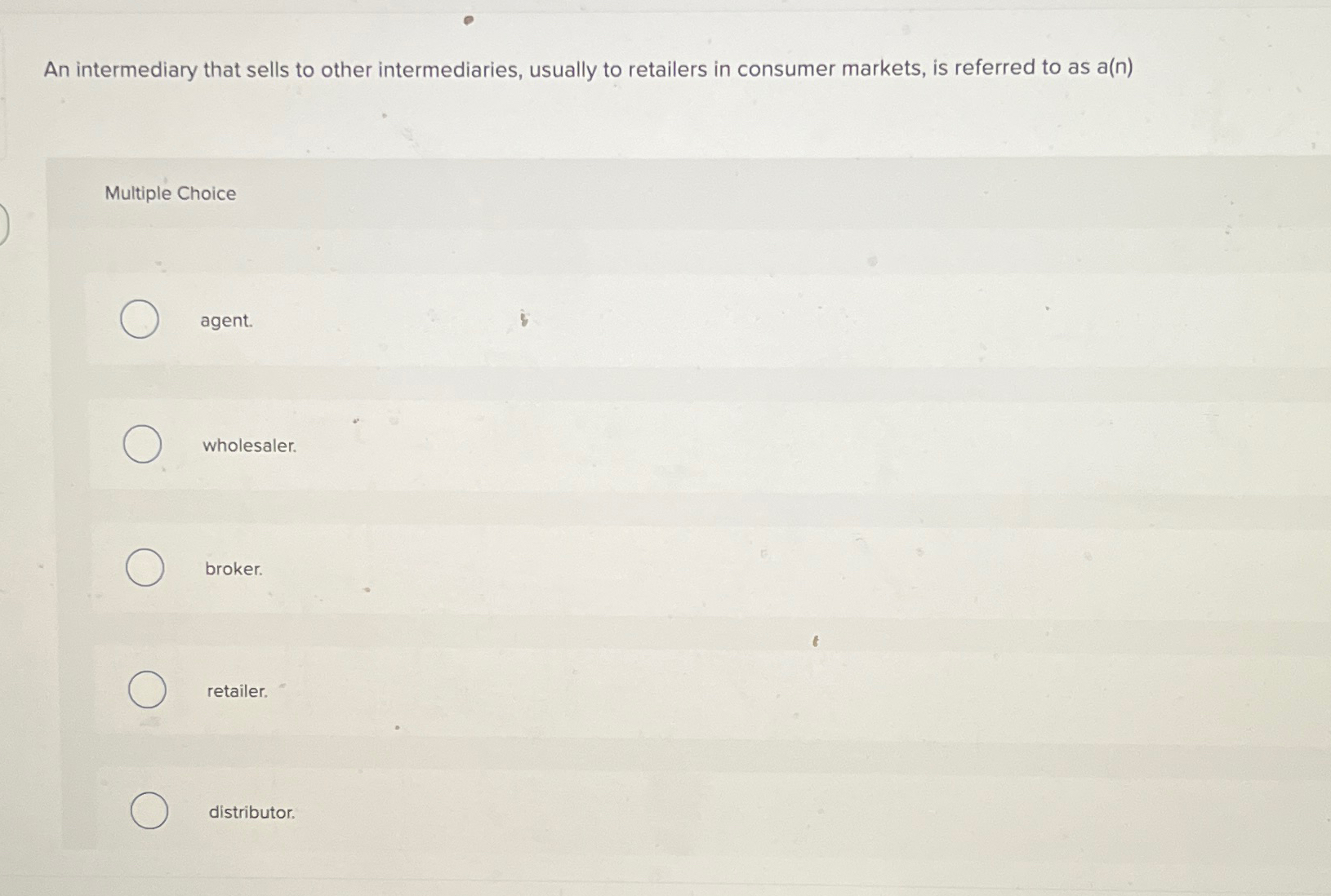 Solved An intermediary that sells to other intermediaries, | Chegg.com