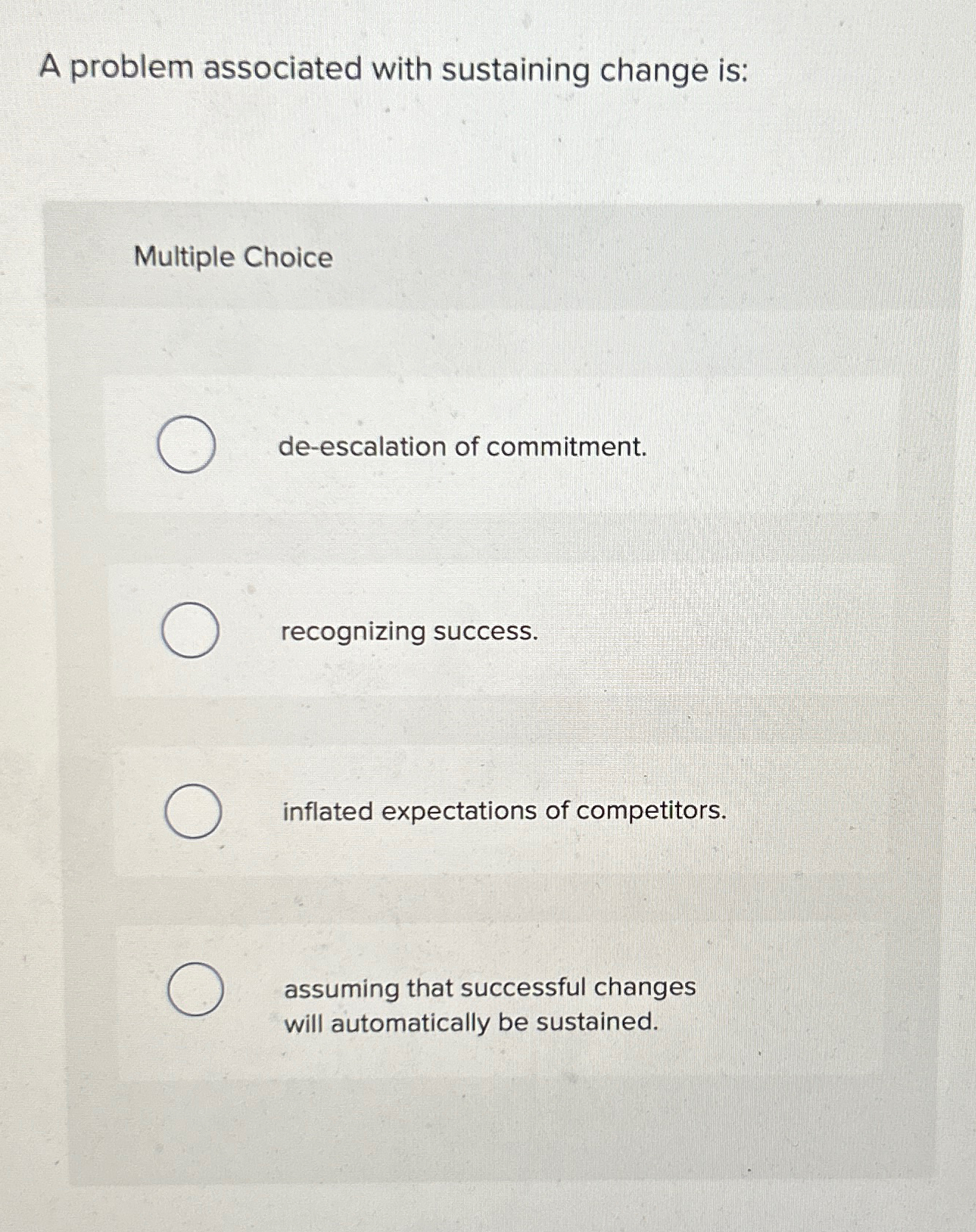 Solved A problem associated with sustaining change | Chegg.com