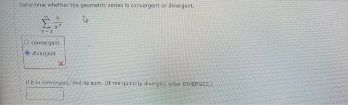 Solved Determine whether the geometric series is convergent | Chegg.com
