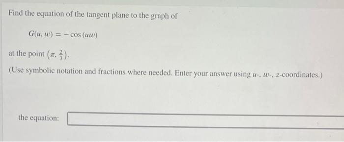 Solved Find the equation of the tangent plane to the graph | Chegg.com