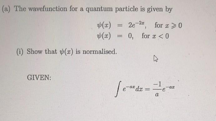 Solved (a) The wavefunction for a quantum particle is given | Chegg.com
