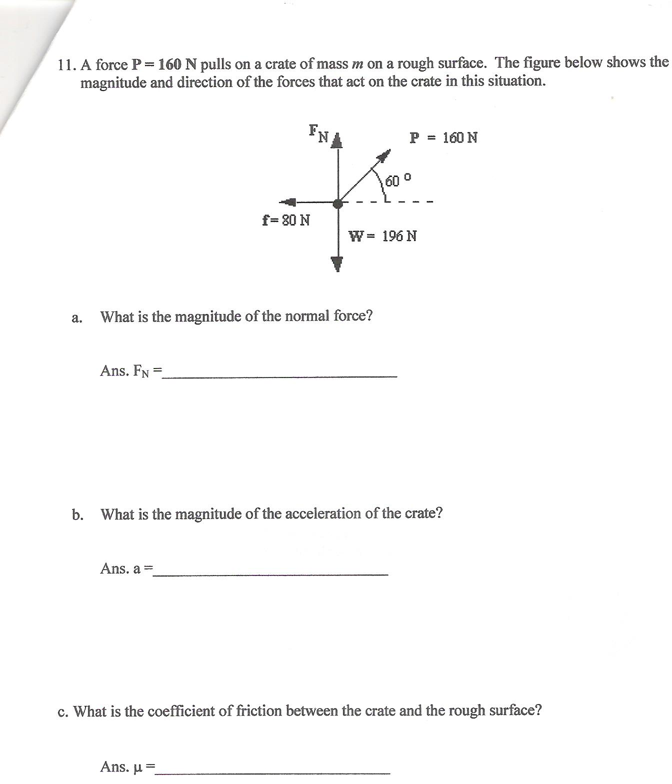 Solved A force P = 160 N pulls on a crate of mass m on a. | Chegg.com