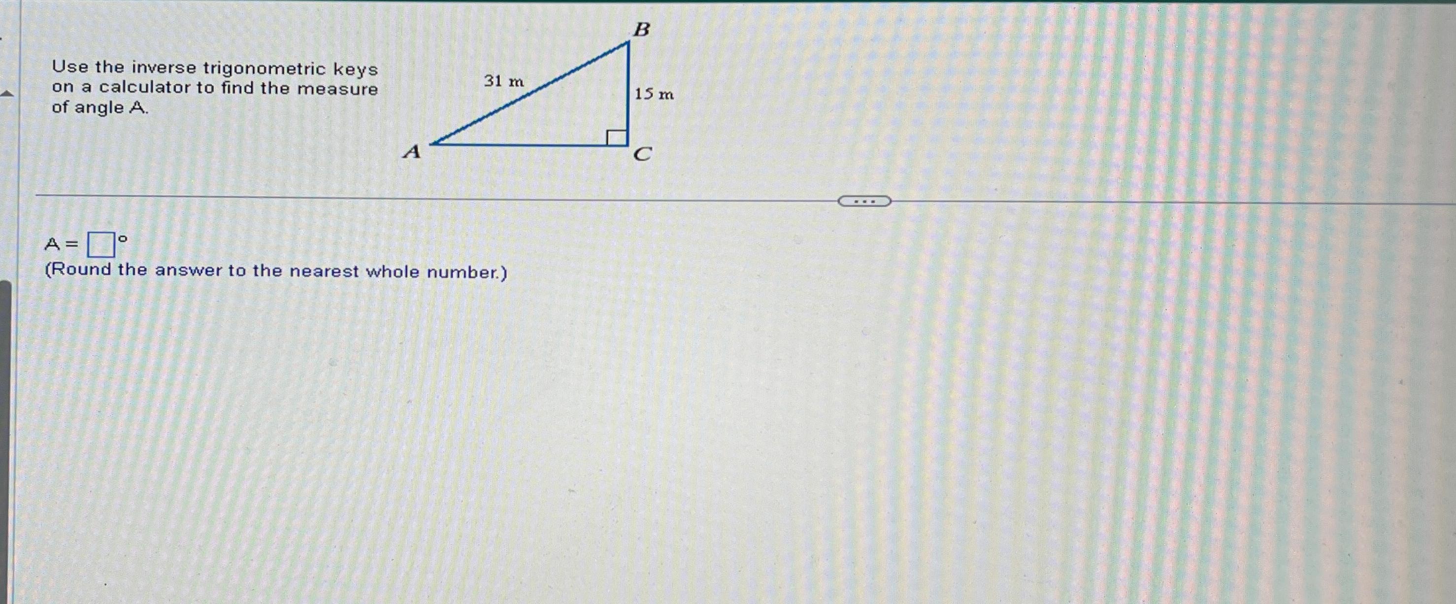 Solved Use the inverse trigonometric keys on a calculator to | Chegg.com