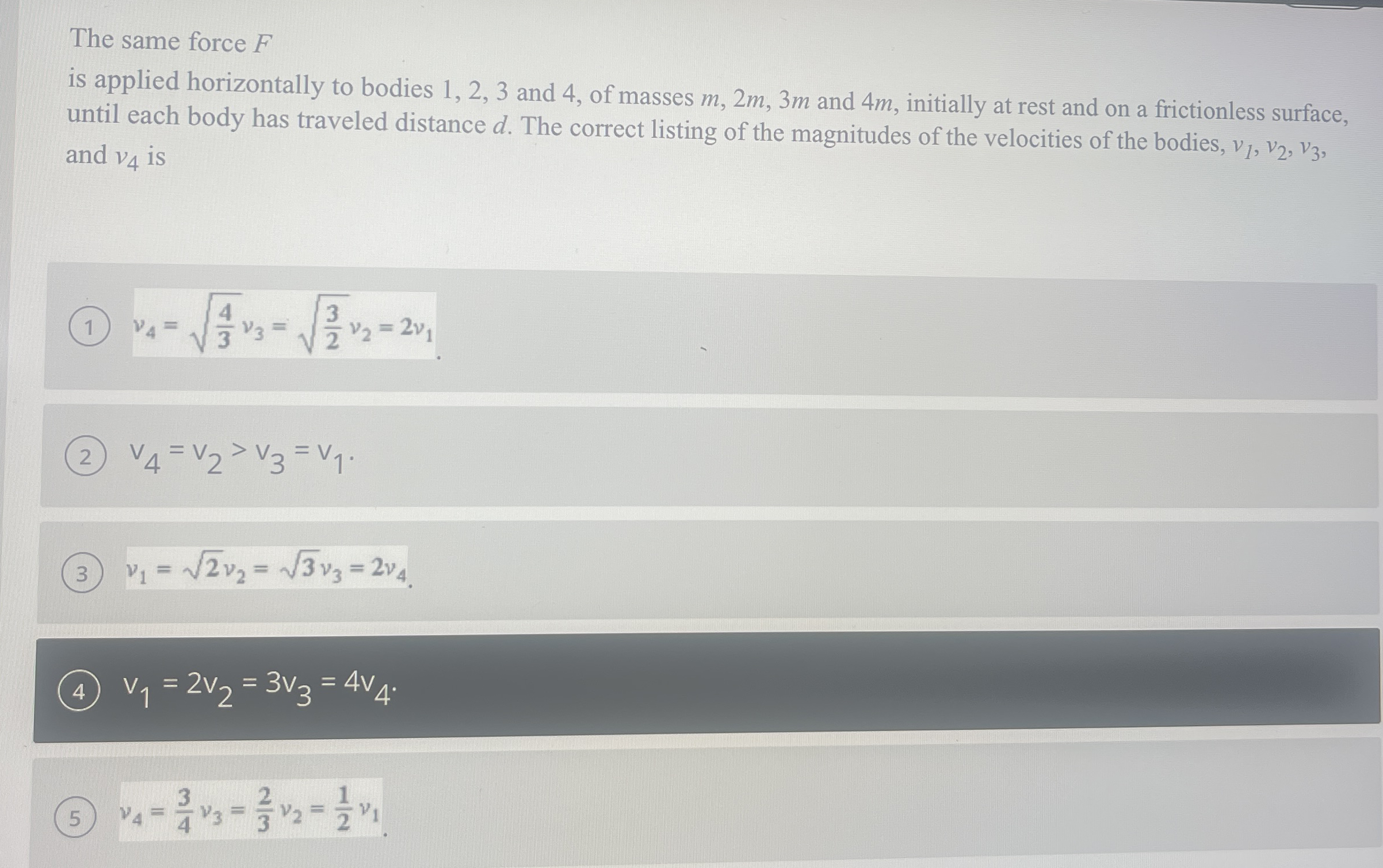 Solved The same force Fis applied horizontally to bodies | Chegg.com