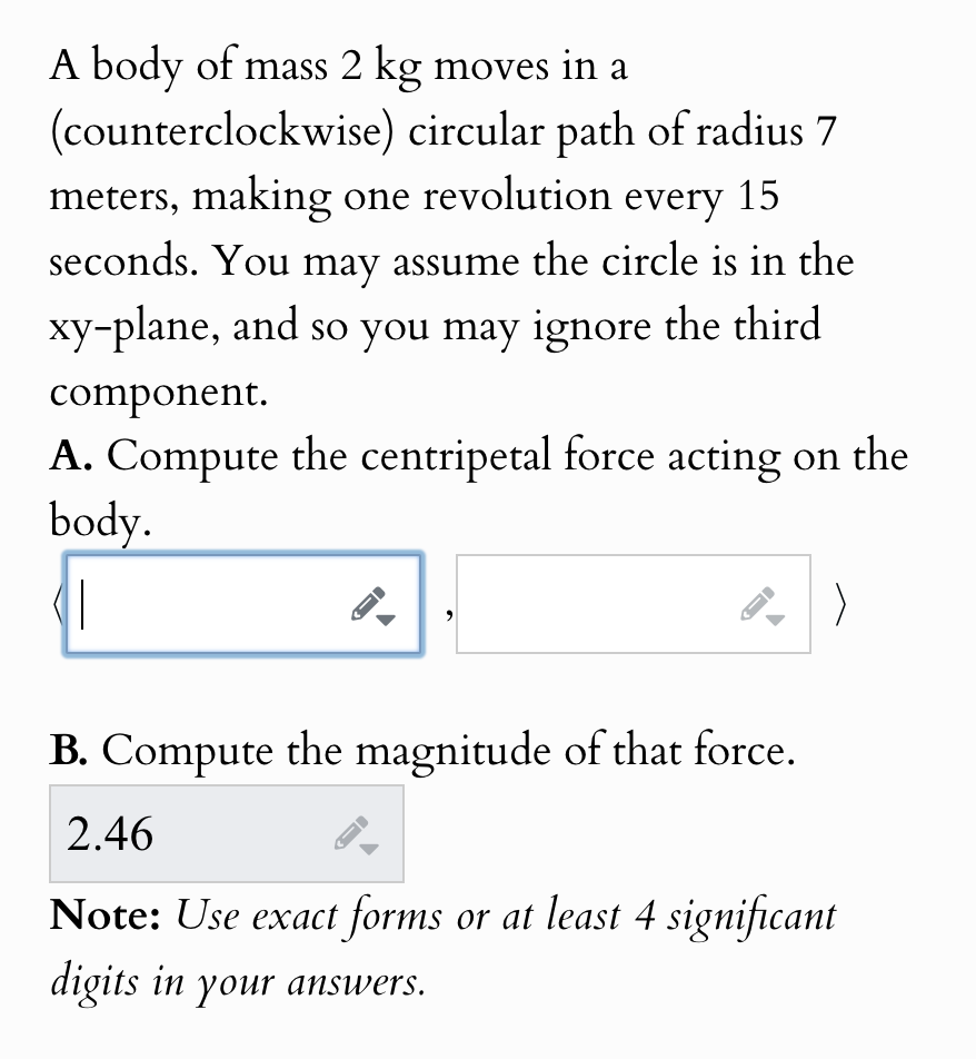 Solved A body of ﻿mass 2 kg ﻿moves in a(counterclockwise) | Chegg.com