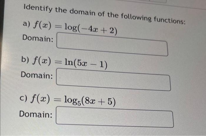 Solved Identify the domain of the following functions: a) | Chegg.com