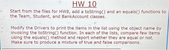 Solved Start from the files for HW8, add a toString() and an | Chegg.com