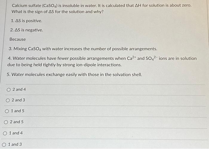 Solved Calcium sulfate (CaSO4) is insoluble in water. It is | Chegg.com