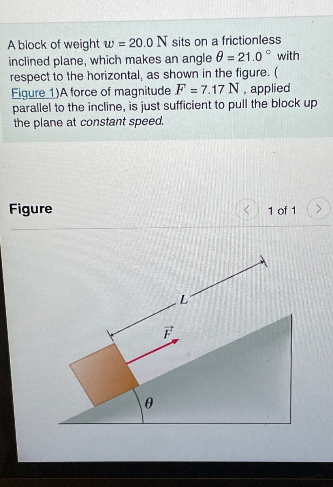 Solved A block of weight w=20.0N ﻿sits on a frictionless | Chegg.com