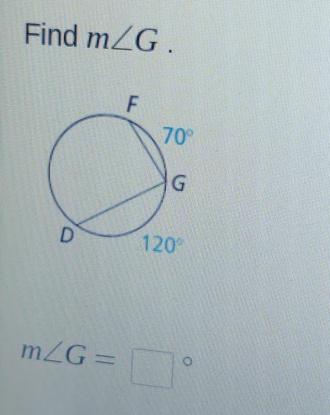 Solved Find mZG. F 70 G D 120 mZG= HO | Chegg.com