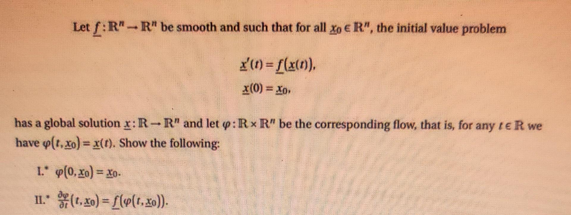 Solved Let f:Rn→Rn be smooth and such that for all x0∈Rn, | Chegg.com