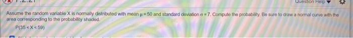 Solved Question Help Assume The Random Variable X Is Nomally 