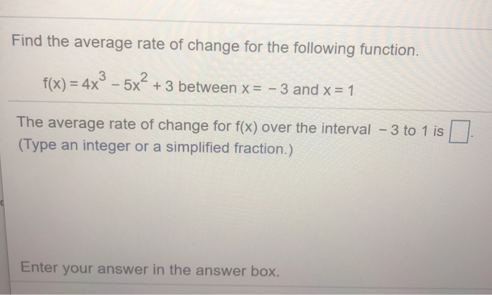Solved Find the average rate of change for the following | Chegg.com