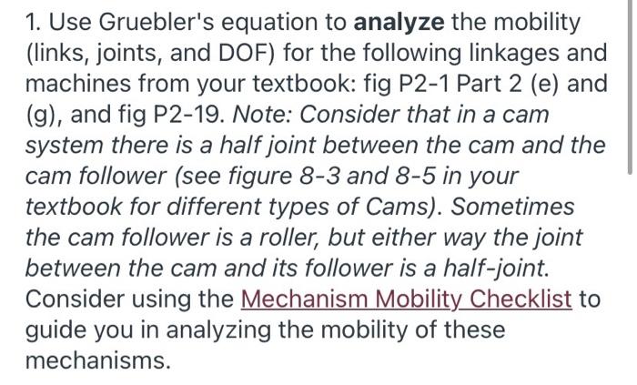 Solved 1. Use Gruebler's equation to analyze the mobility | Chegg.com