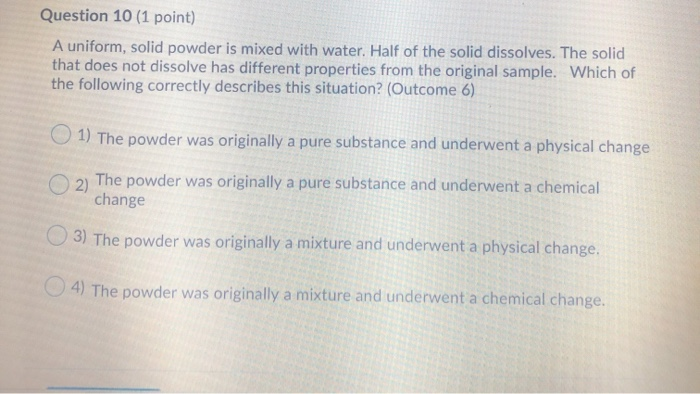 Solved Question 10 (1 point) A uniform, solid powder is | Chegg.com