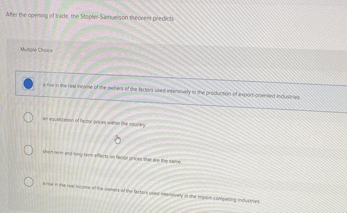 Solved After the opening of trade, the Stopler-Samuelson | Chegg.com
