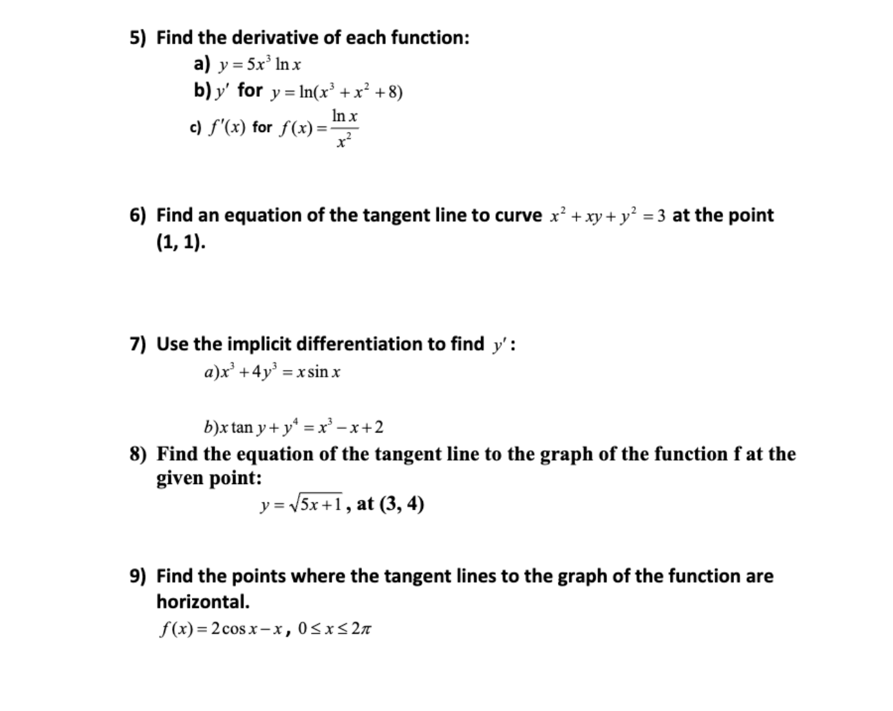 Solved Find the derivative of each function:a) y=5x3lnxb) y' | Chegg.com