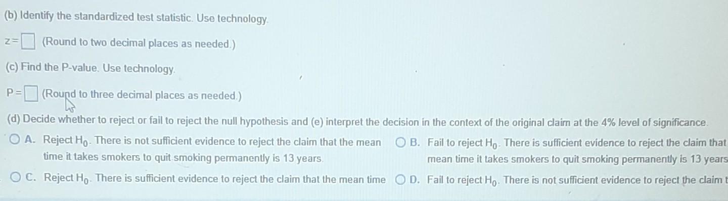 Solved (b) Identify the standardized test statistic. Use | Chegg.com