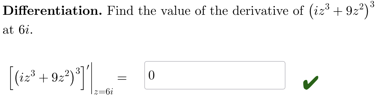 Solved Differentiation. Find the value of the derivative of | Chegg.com