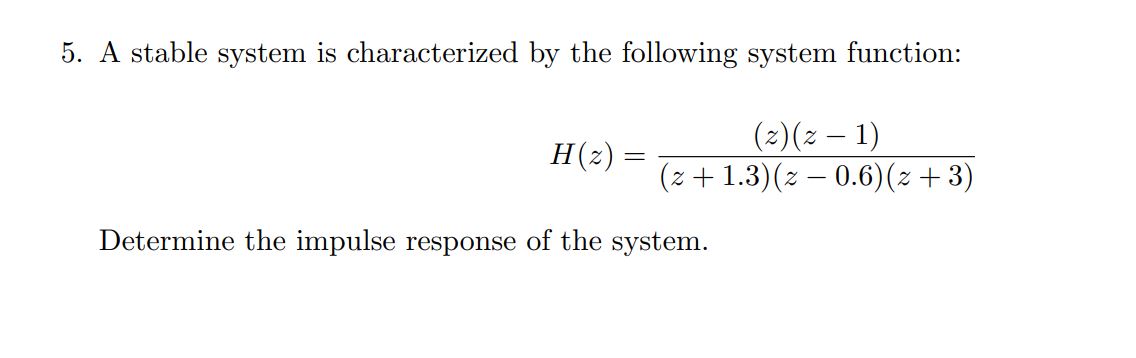 Solved A stable system is characterized by the following | Chegg.com