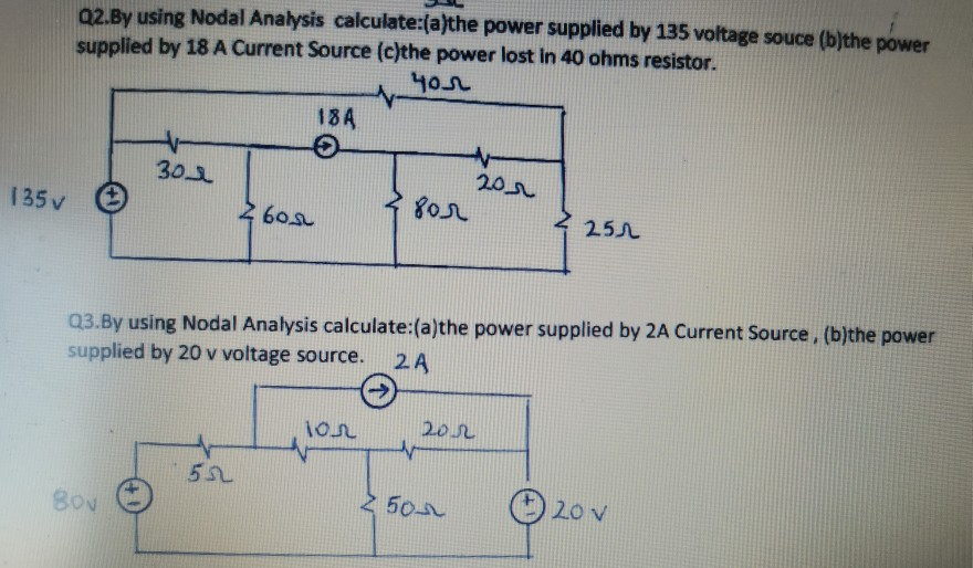 Solved Q2.By using Nodal Analysis calculate:(a}the power | Chegg.com