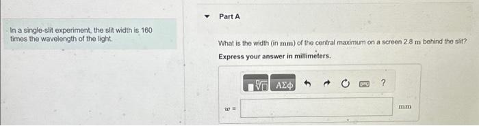 [Solved]: In a single-slit experiment, the slit width is 16