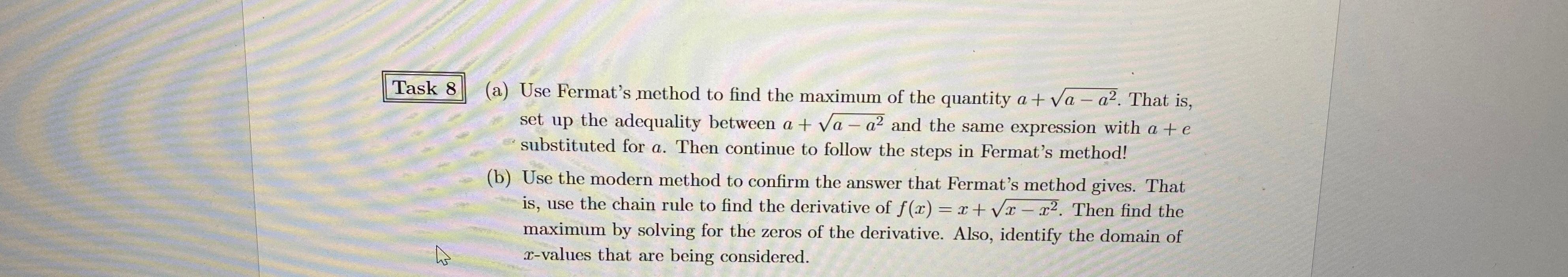 Solved Task 8 (a) ﻿Use Fermat's method to find the maximum | Chegg.com
