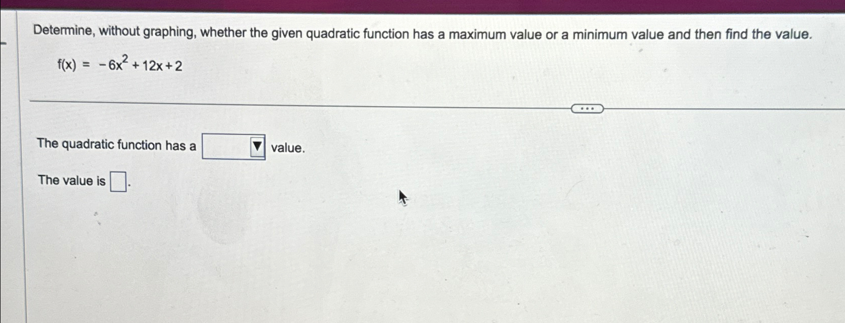 Determine, without graphing, whether the given | Chegg.com Determine, without graphing, whether the given | Chegg.com