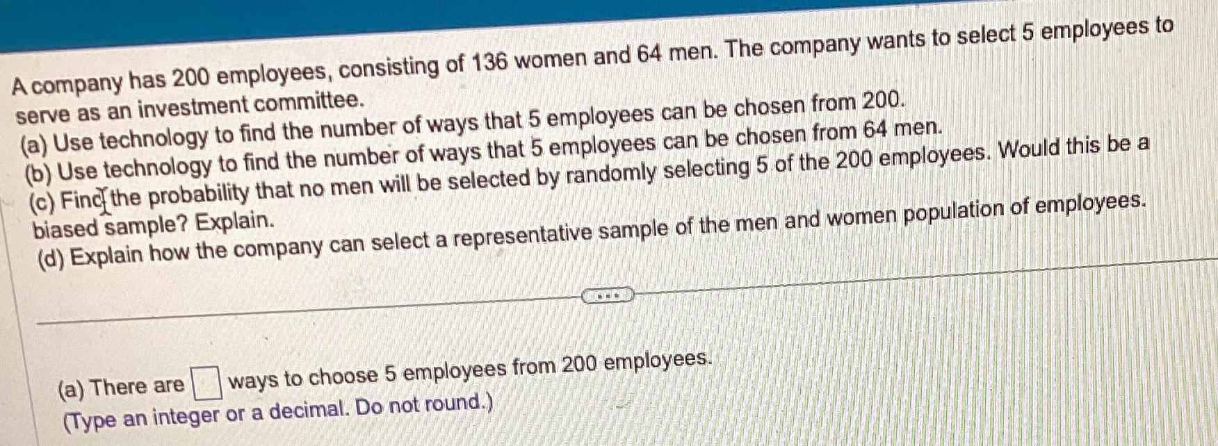 Solved A company has 200 ﻿employees, consisting of 136 | Chegg.com