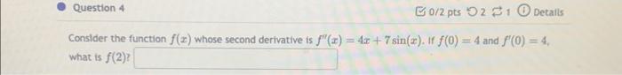 Solved 0/2 pts 2 1 0 Details Consider the function f(x) | Chegg.com