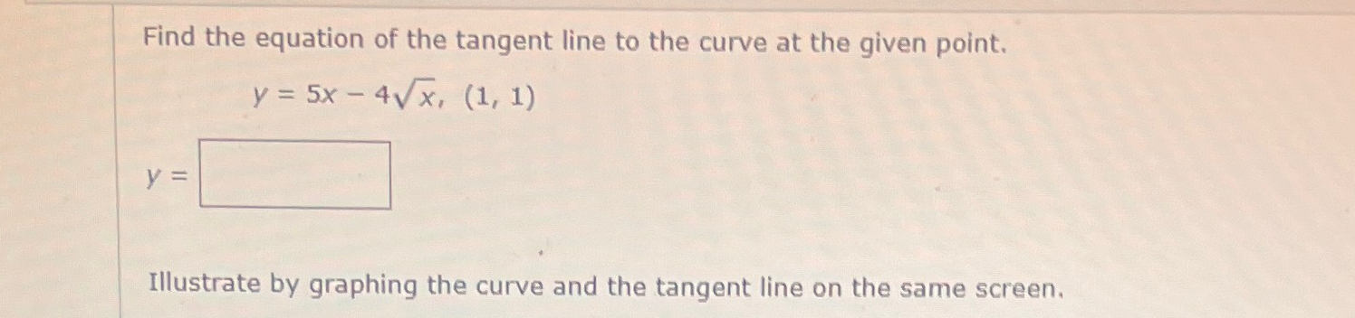 Solved Find the equation of the tangent line to the curve at | Chegg.com