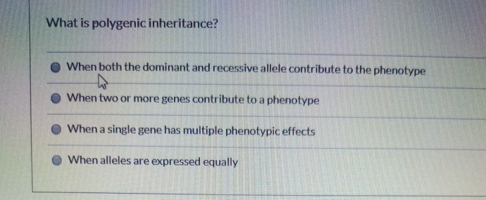 Solved What is polygenic inheritance? When both the dominant | Chegg.com