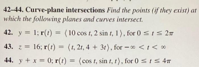 Solved 42–44. Curve-plane intersections Find the points (if | Chegg.com