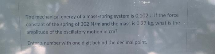Solved The mechanical energy of a mass-spring system is | Chegg.com