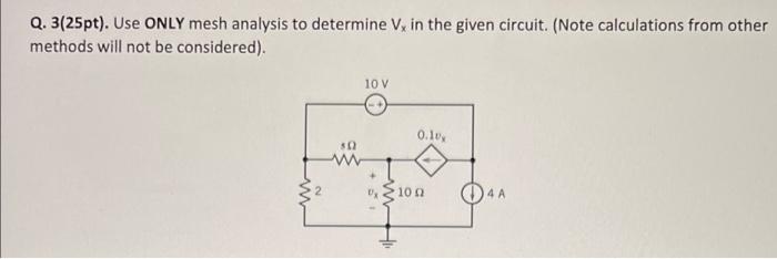 Solved Q.3(25pt). Use ONLY mesh analysis to determine V, in | Chegg.com