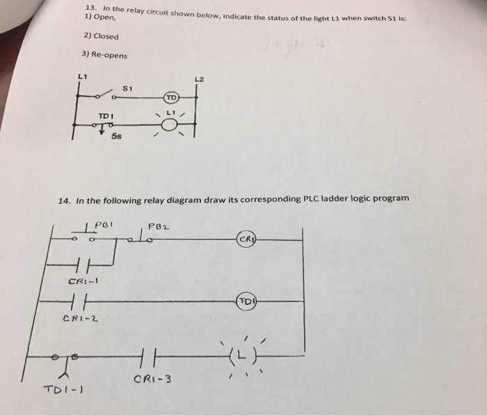 Solved 13. In the relay circuit shown below indicate the | Chegg.com