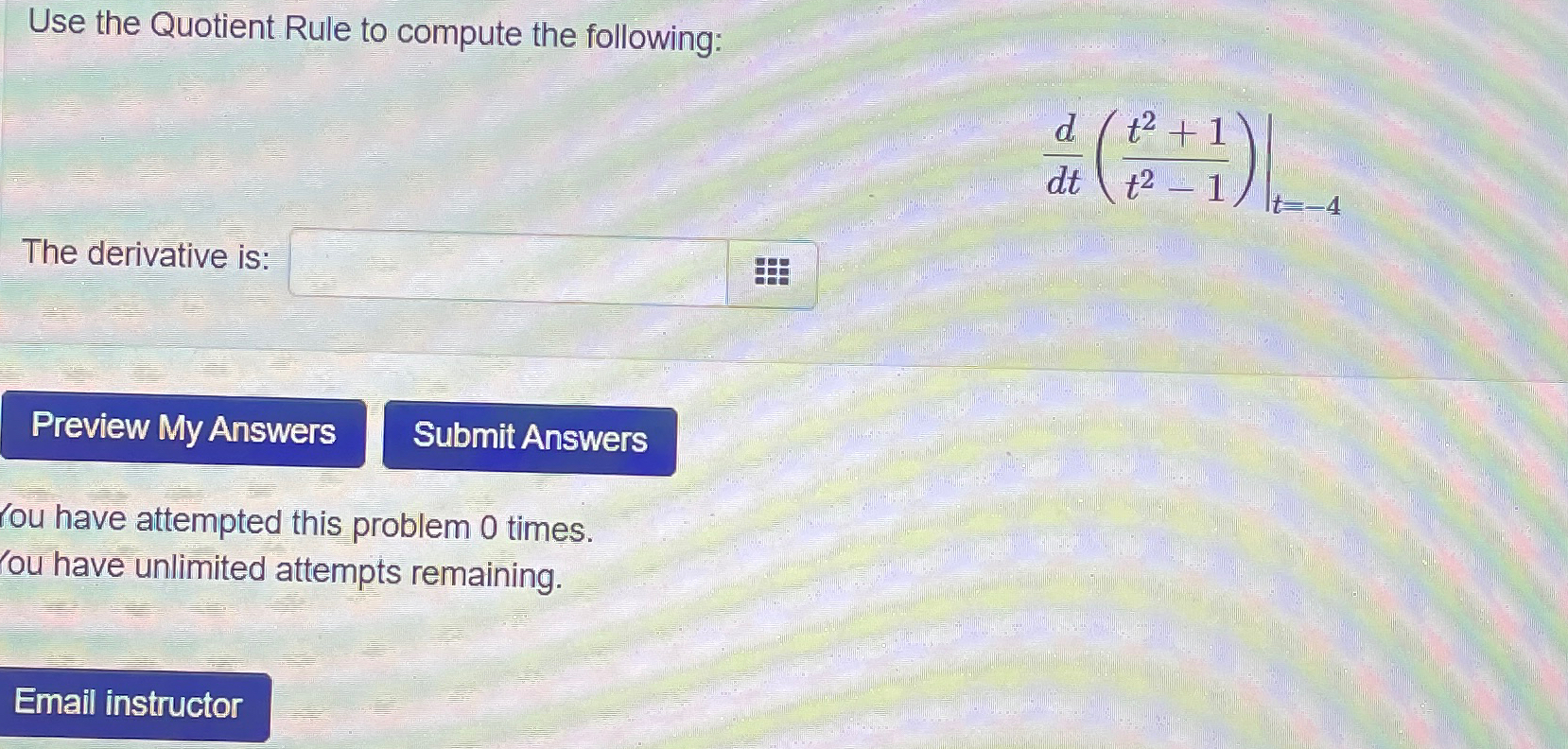 Solved Use the Quotient Rule to compute the | Chegg.com